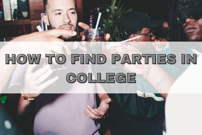 How To Find Parties In College Or University: A Helpful Guide