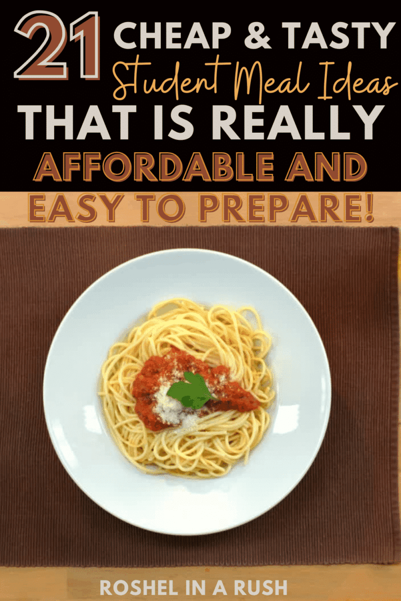 21 Easy Cheap Student Meal Ideas You Need To Try | Roshel In A Rush