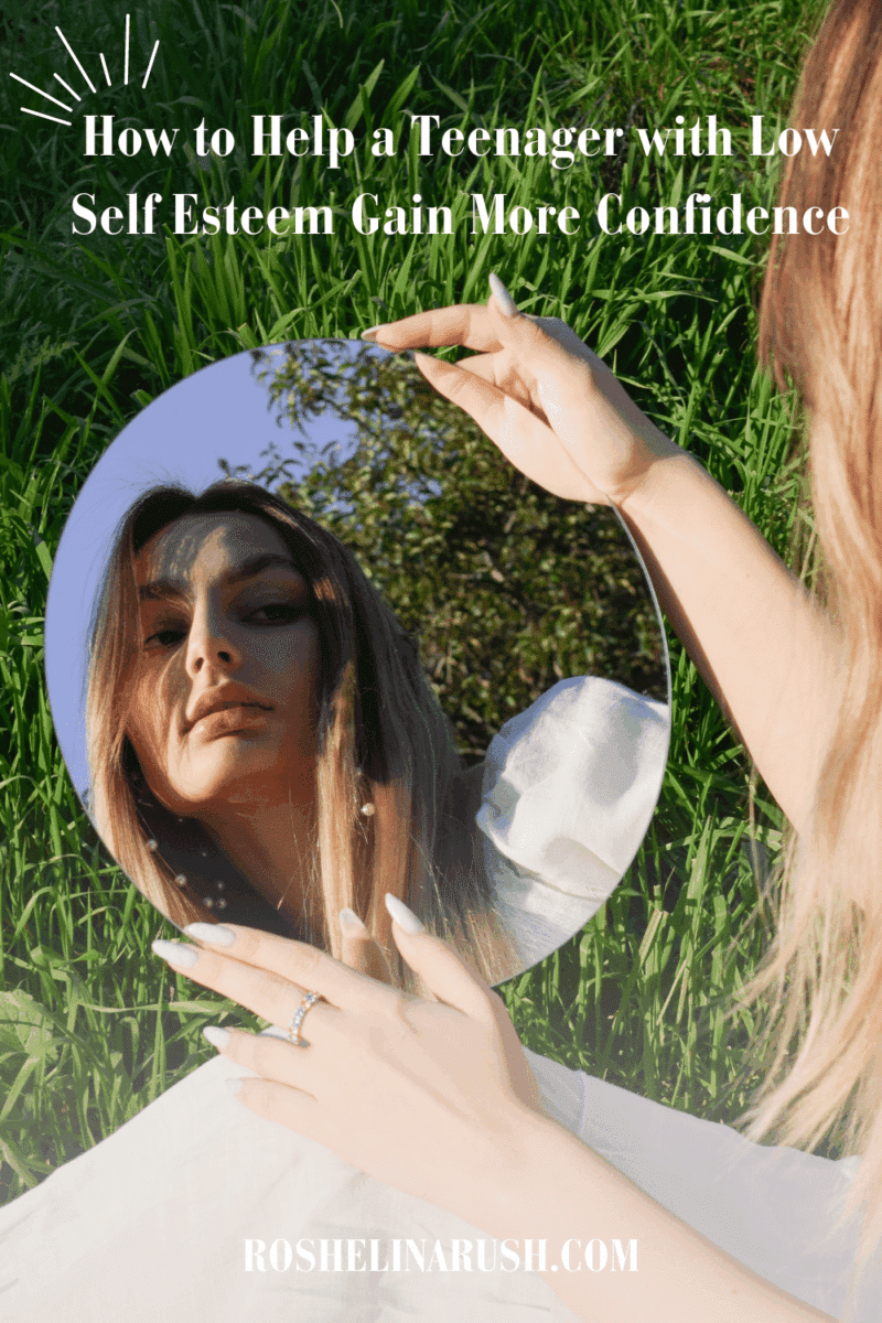 How To Help A Teenager With Low Self Esteem Gain More Confidence