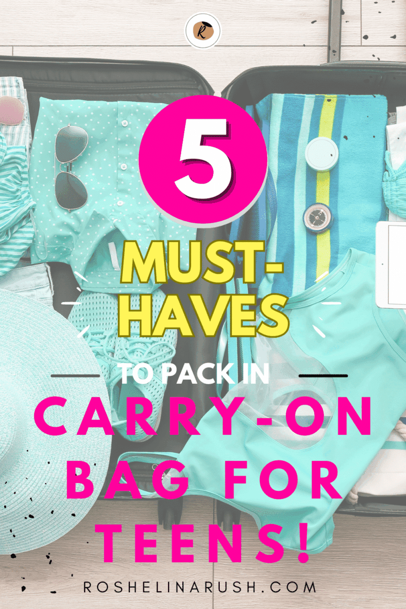 What To Pack In A Carry On For A Teenager To Pack Like A Pro
